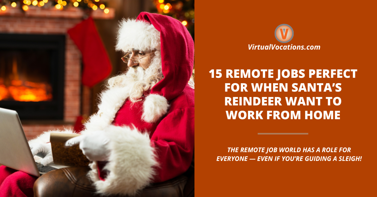 15 Remote Jobs Perfect for When Santa’s Reindeer Want to Work from Home ...