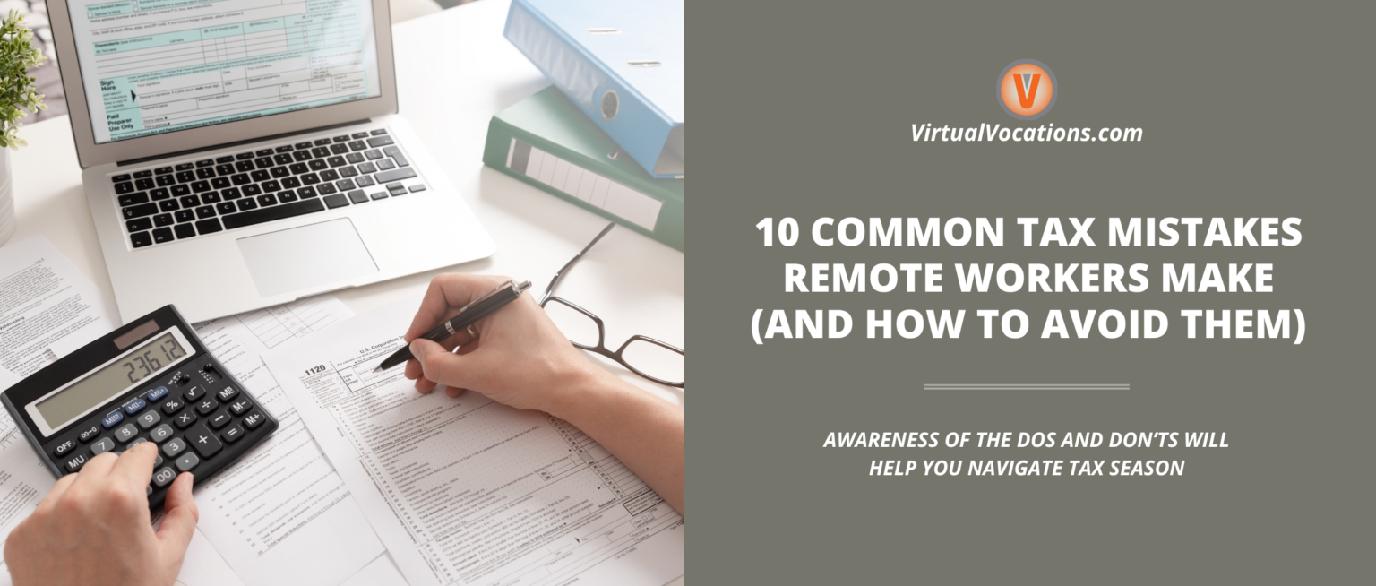 10 Common Tax Mistakes Remote Workers Make (And How to Avoid Them ...