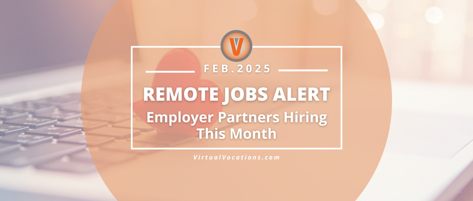February 2025 Employer Partner Remote Job Openings - Remote Work From ...
