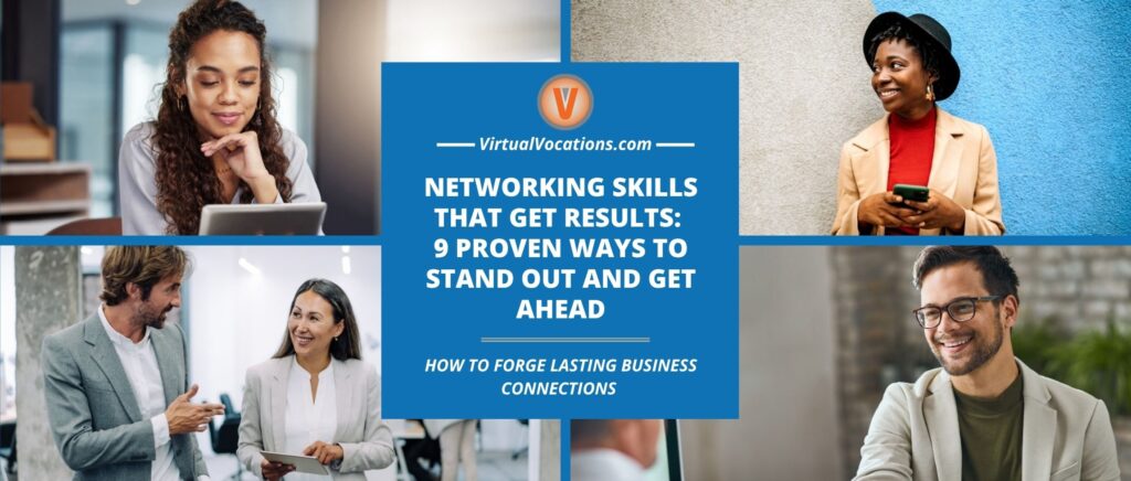Networking Skills That Get Results: 9 Proven Ways to Stand Out and Get ...